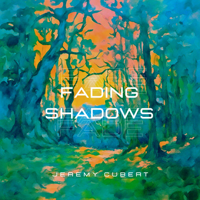Fading Shadows | Jeremy Cubert