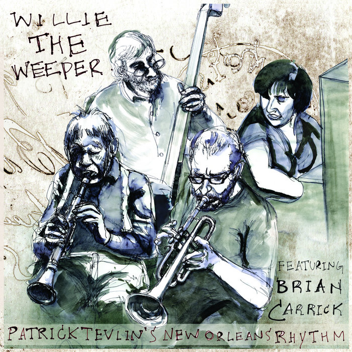 Willie the Weeper- featuring Brian Carrick | Patrick Tevlin's New ...