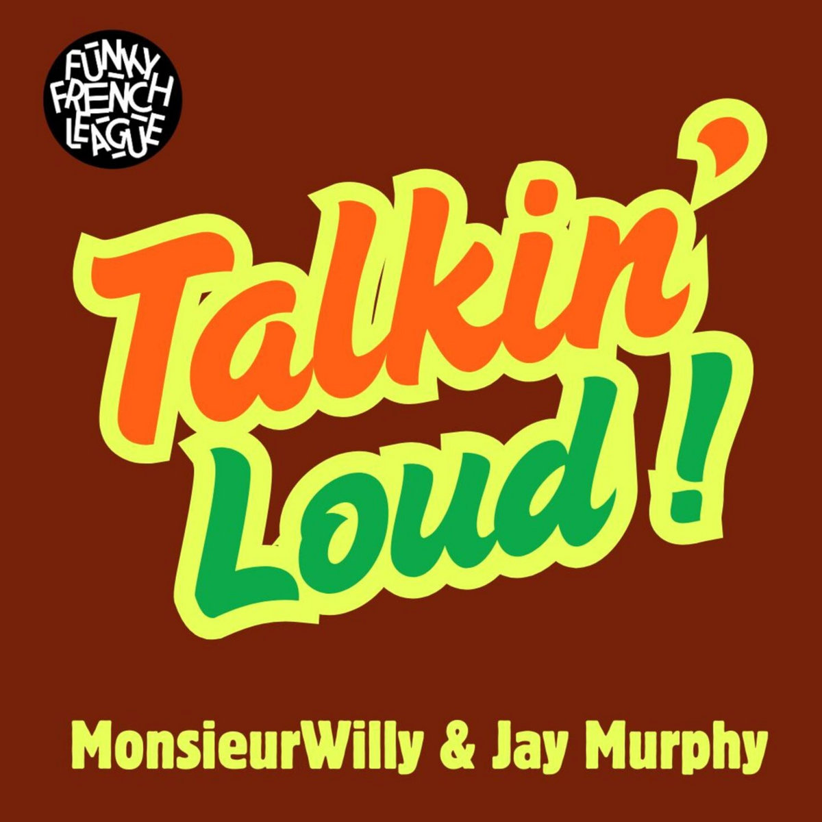 MonsieurWilly & Jay Murphy "Talkin' Loud" | Funky French League