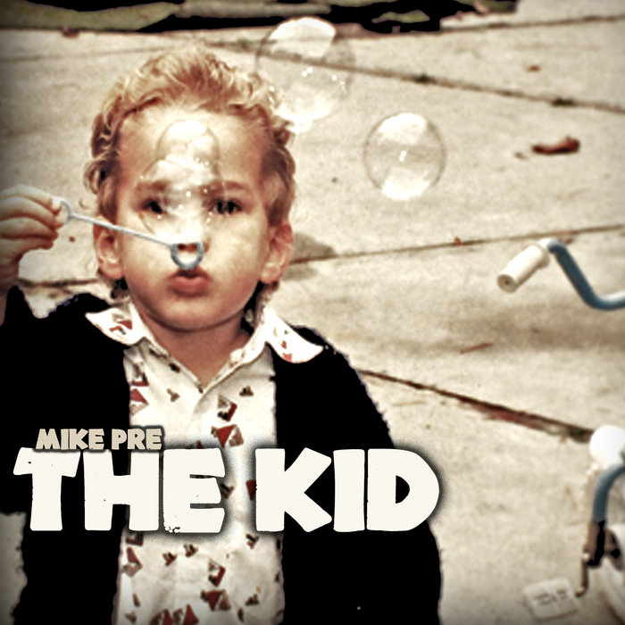 The Kid | Mike Pre