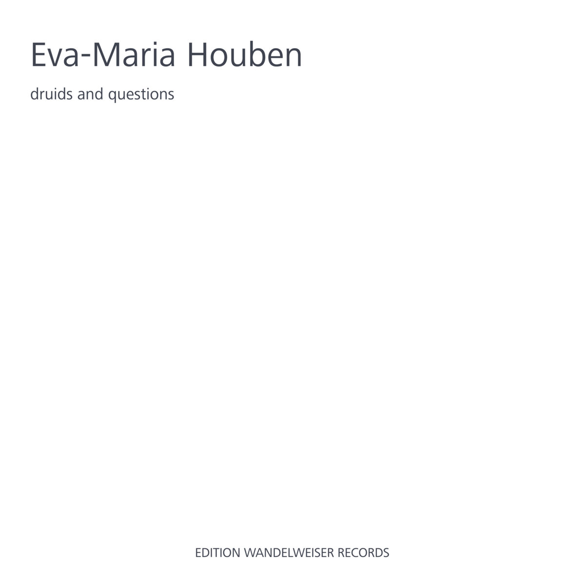 Eva-Maria Houben – druids and questions | Eva-Maria Houben | Edition ...