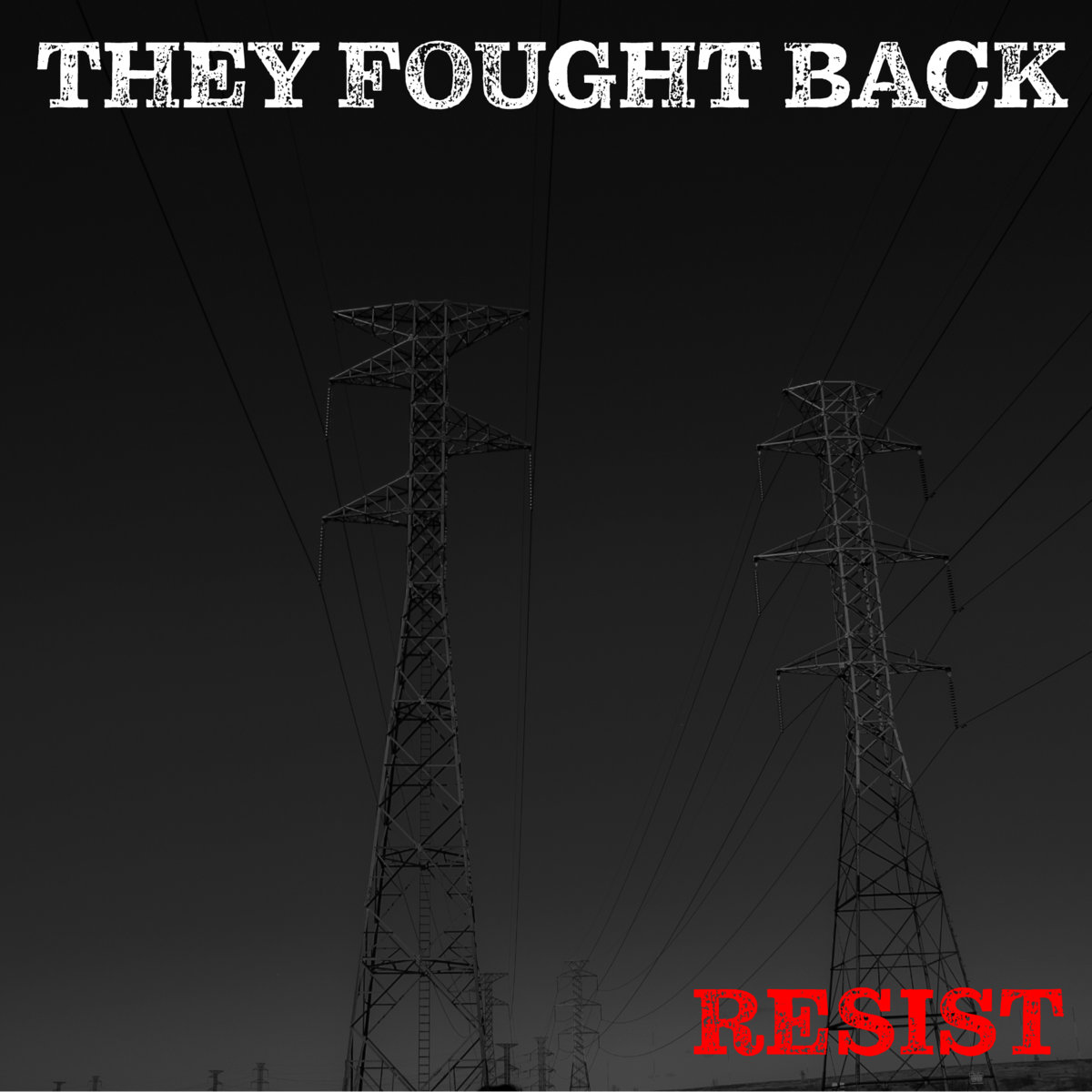 Resist | THEY FOUGHT BACK