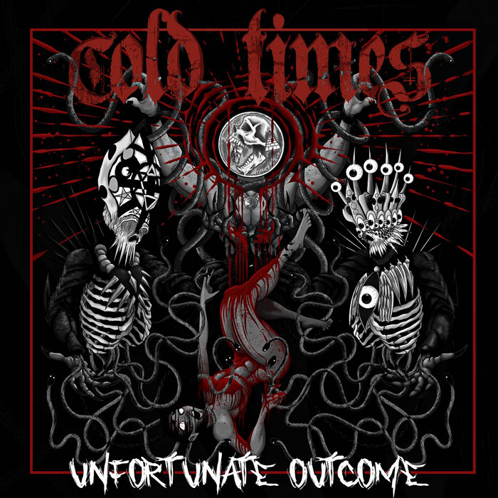 Unfortunate Outcome | Cold Times