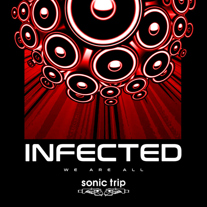 infected | sonic trip