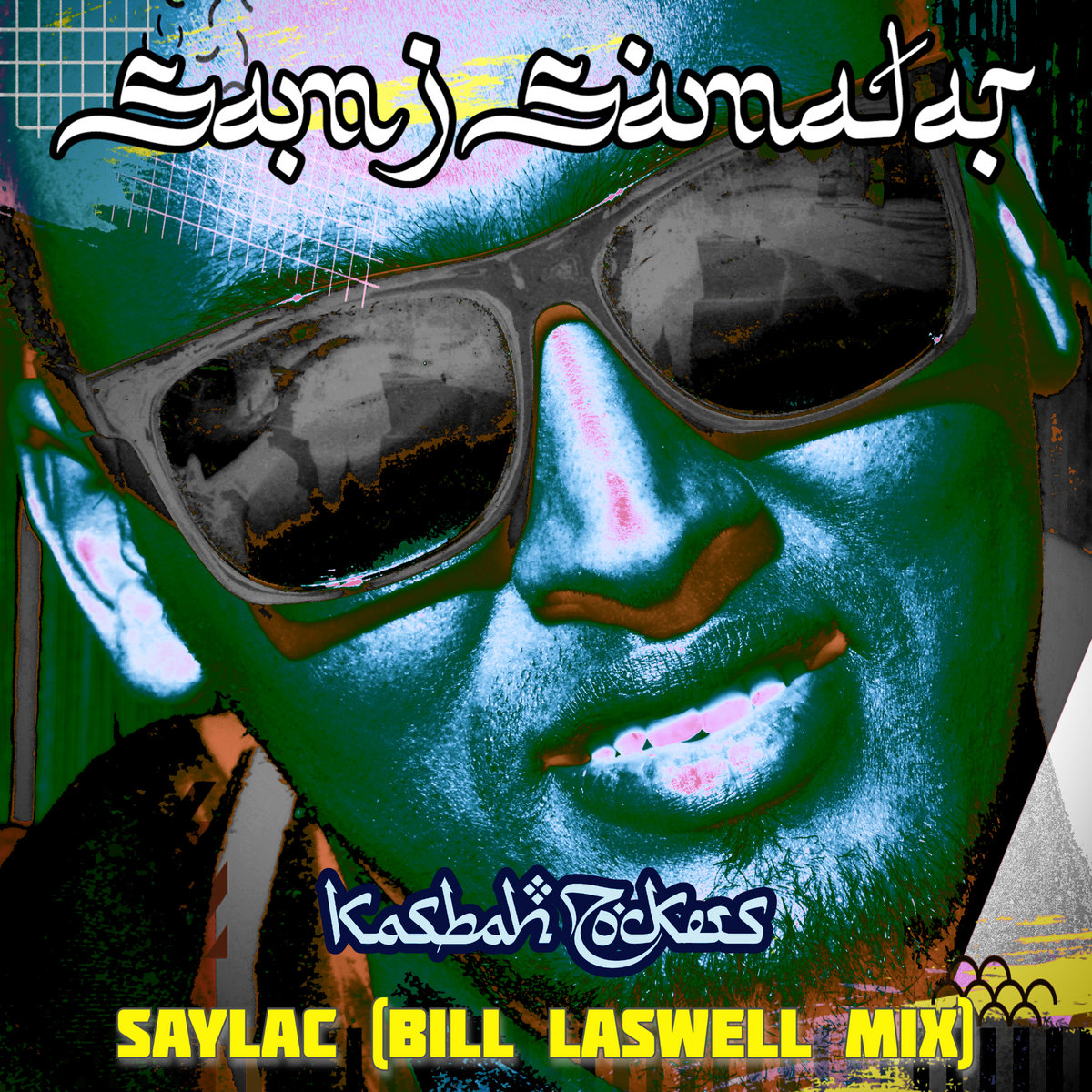 Saylac (Bill Laswell Mix) | Kasbah Rockers, Sam J Samatar, Bill Laswell ...