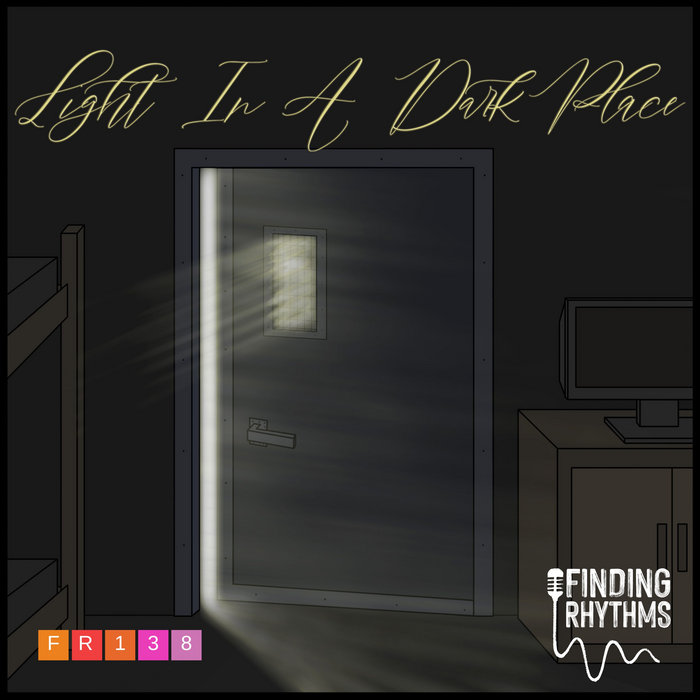 Light In A Dark Place | Finding Rhythms and HMP Brixton | Finding Rhythms