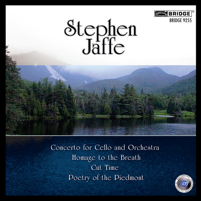 Music of Stephen Jaffe, Vol. 3 | Various Artists | Bridge Records, Inc.