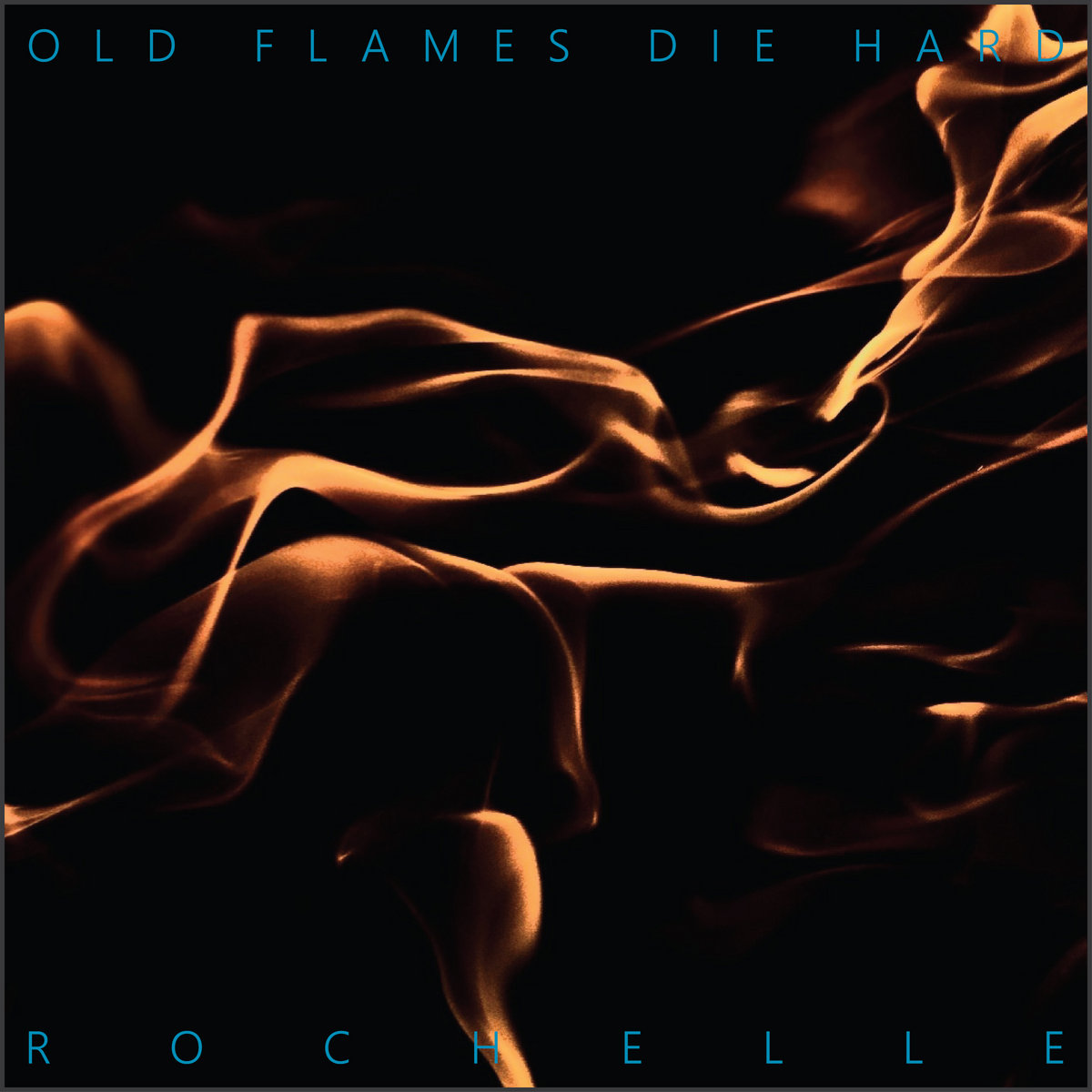 Old Flames Die Hard | Rochelle