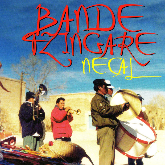 Necal | Bande Tzingare | musichefurlanefuarte