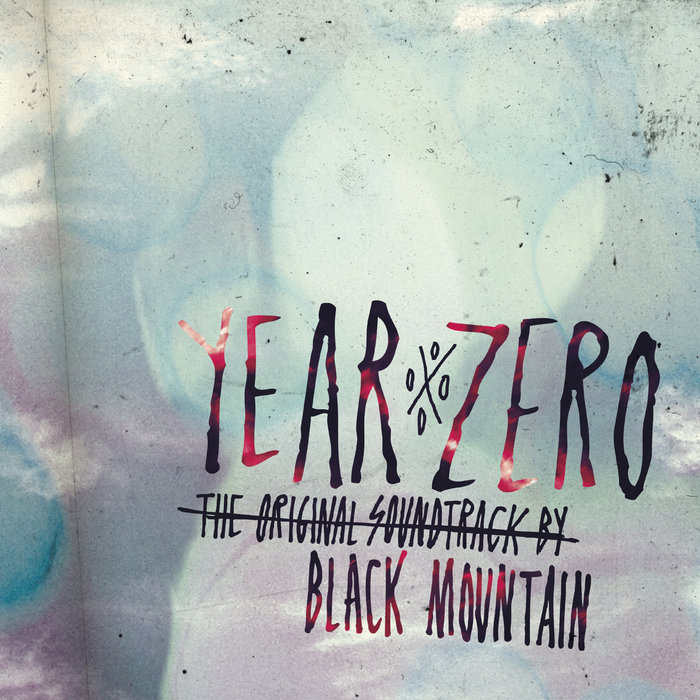 Year Zero: The Original Soundtrack | Black Mountain