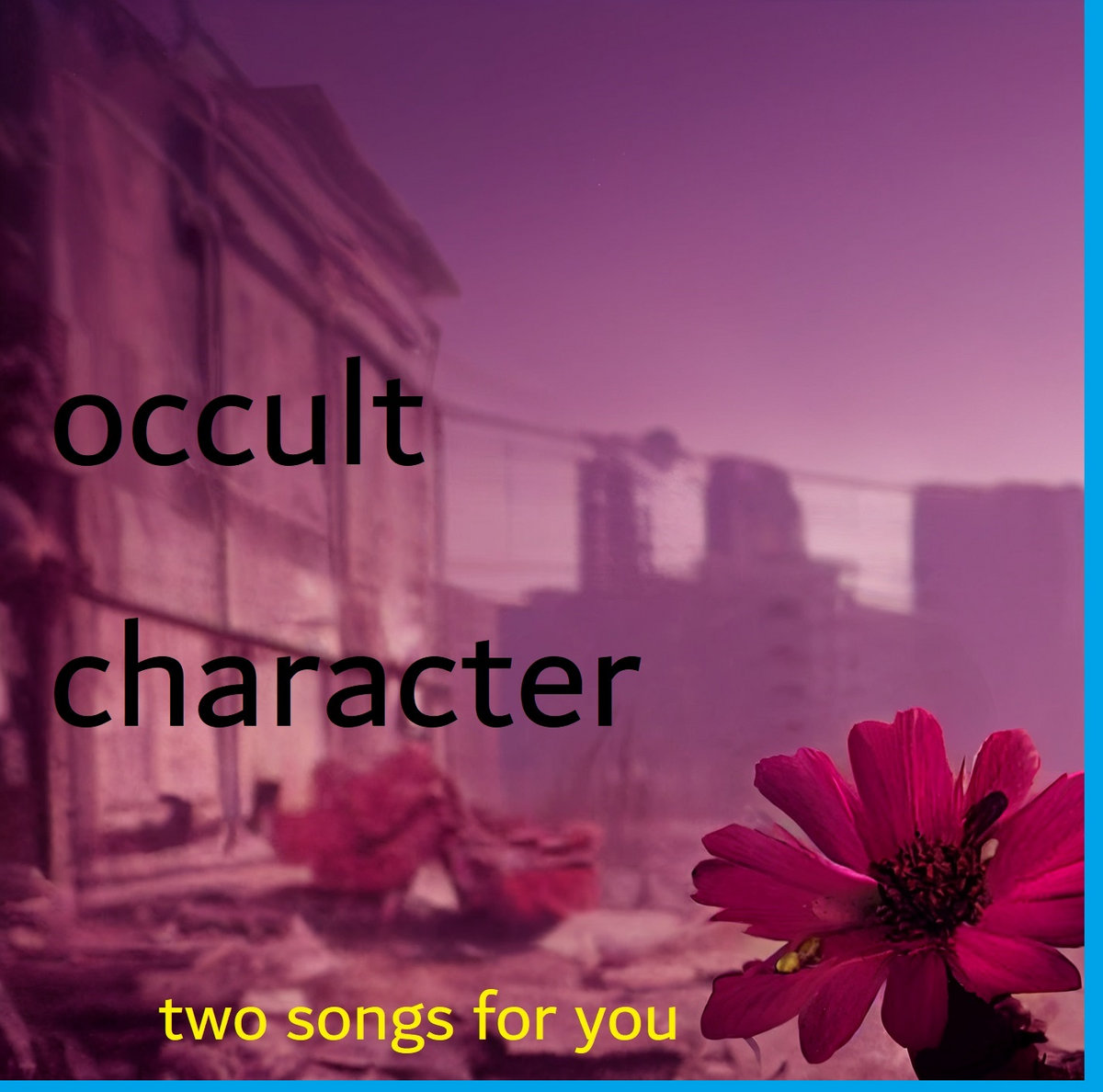 Two Songs For You | Occult Character