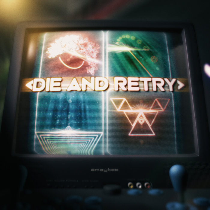 Die And Retry | EMAYTEE