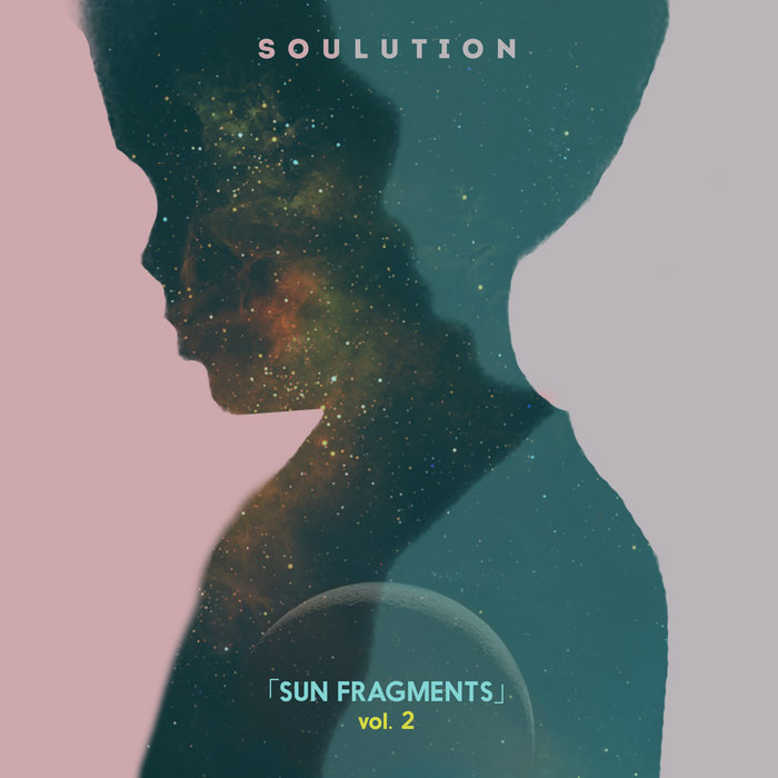 Sun Fragments vol.2 | Soulution