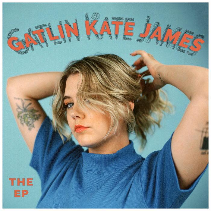 The EP | GATLIN KATE JAMES
