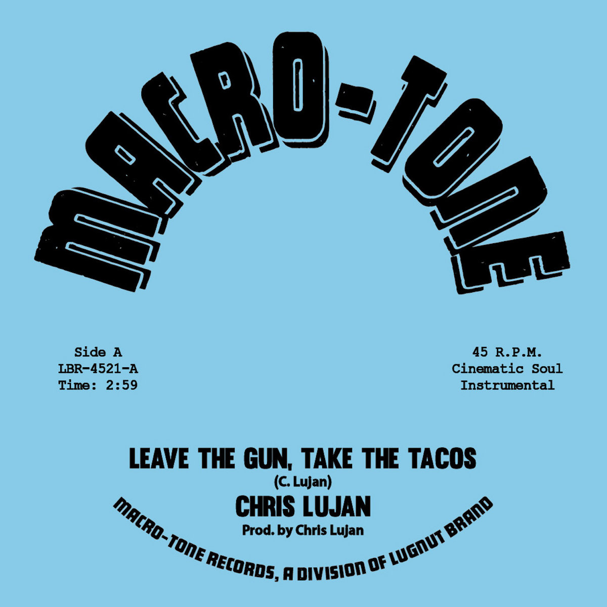 Leave The Gun, Take The Tacos | Chris Lujan
