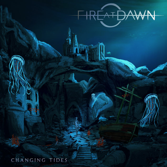 Changing Tides | Fire At Dawn