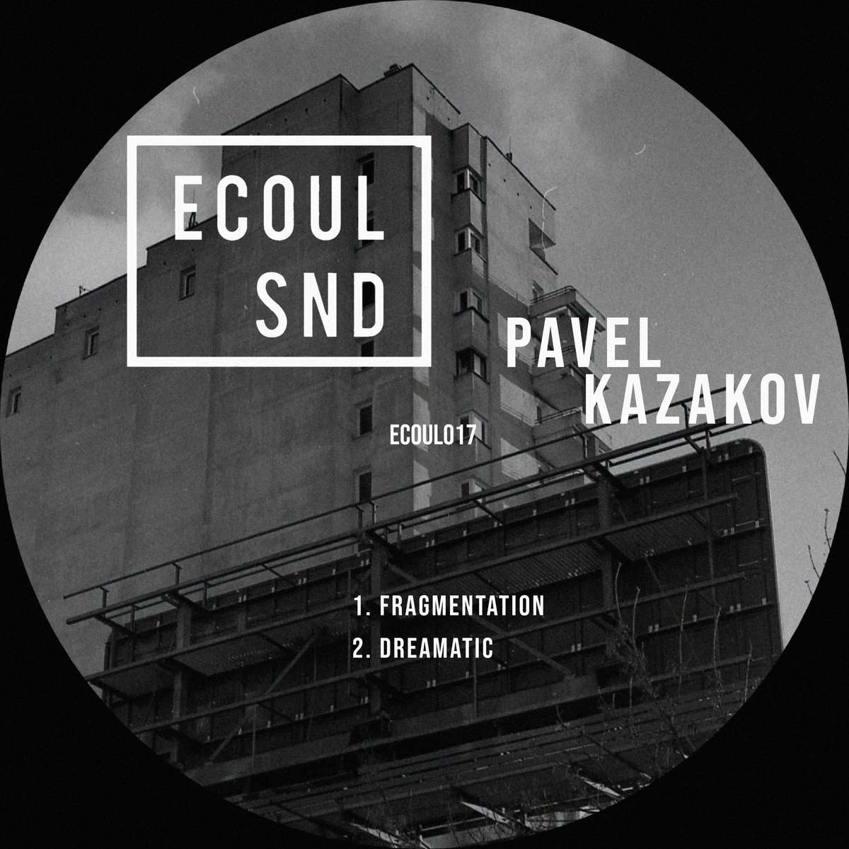 Fragmentation | Pavel Kazakov | ECOUL SND