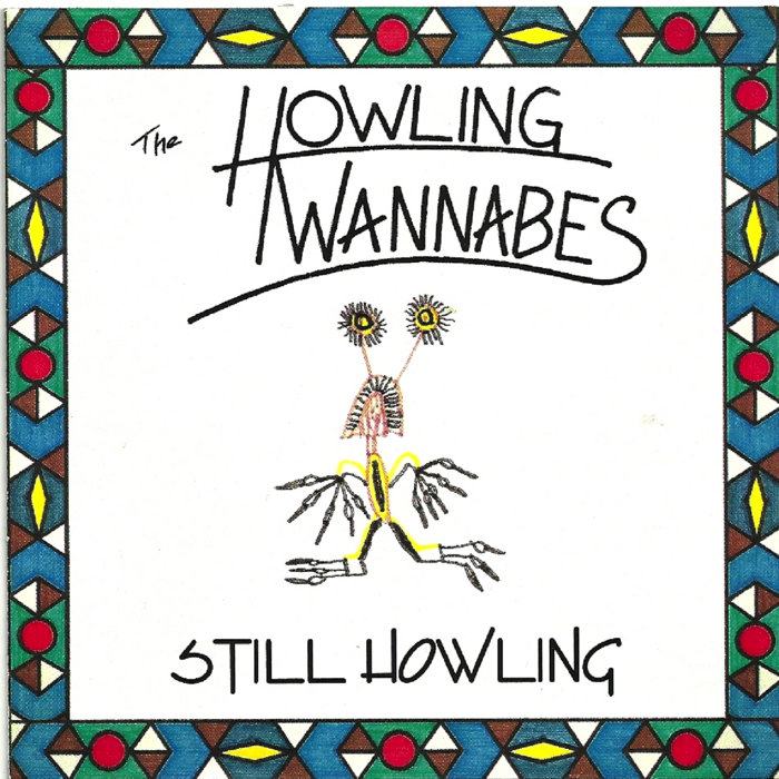 Howling Wannabes II - Still Howling | Gary Deatherage