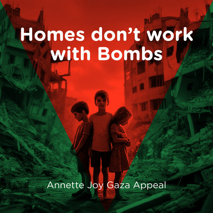 Homes Don't Work with Bombs | Annette Joy