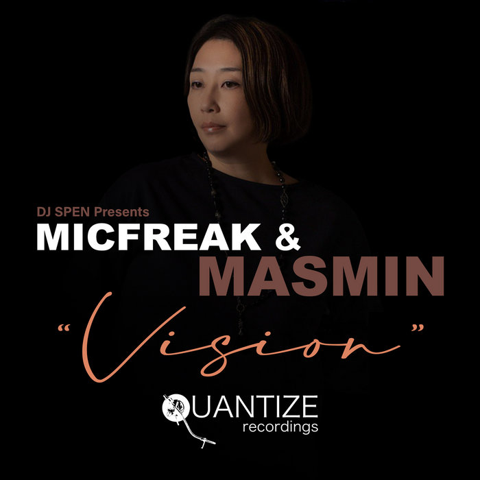 Vision | MicFreak and Masmin | Quantize Recordings