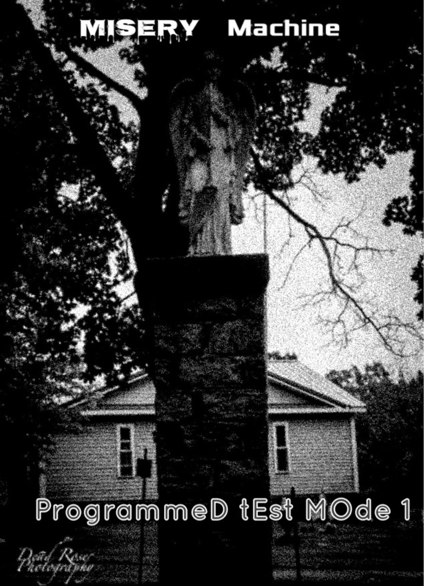 programmeD tEst MOde 1 | Misery Machine | Picazio/ Misery Machine