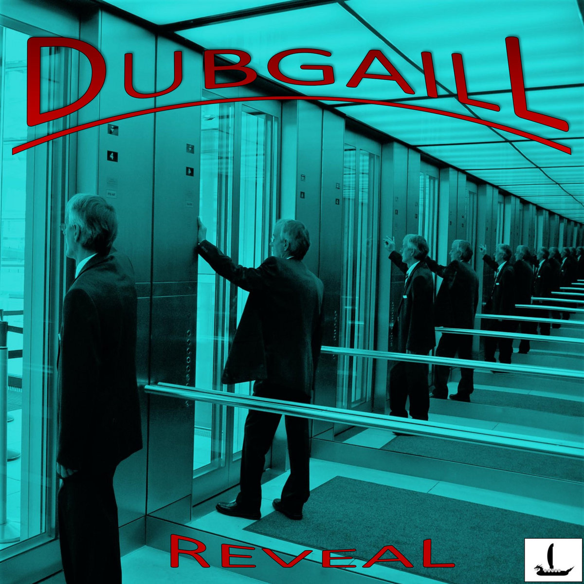 Reveal | dubgaill