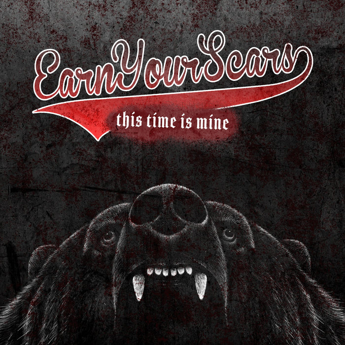 This Time Is Mine | Earn Your Scars