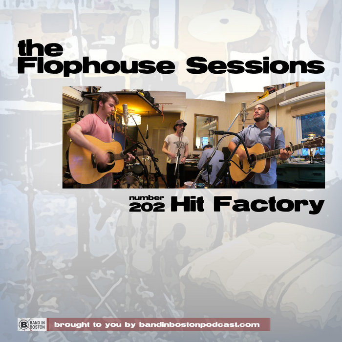 #202: Hit Factory | Hit Factory | Band In Boston