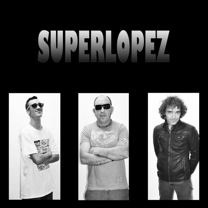 SUPERLOPEZ | SuperLopez