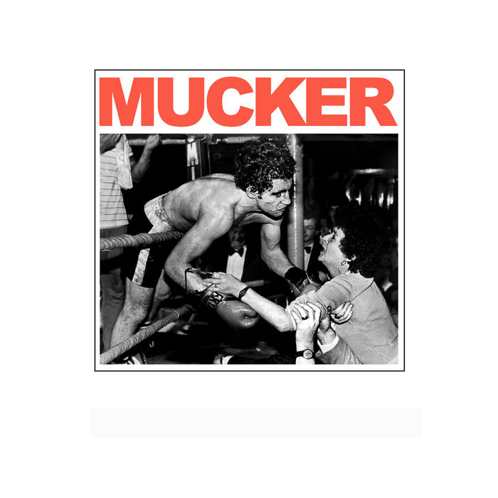 Mucker I | MUCKER