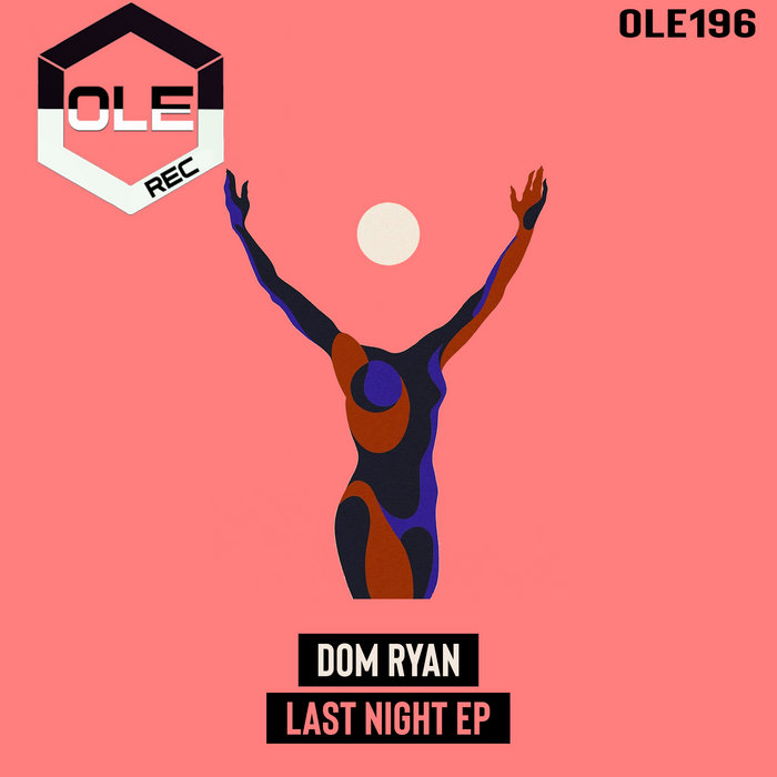 Dom Ryan - Last Night EP | Draganeskool