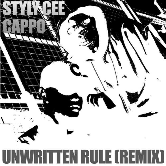 Unwritten Rule (Styly Cee remix) | Styly Cee & Cappo | Styly Cee
