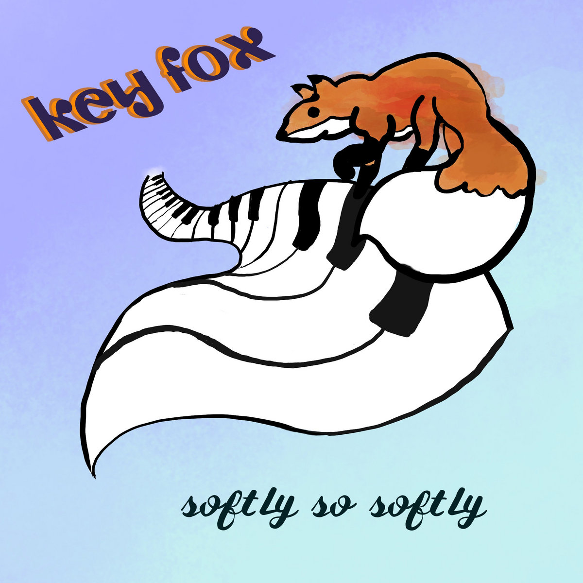 Softly so Softly | keyfox
