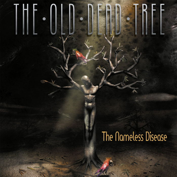 The Nameless Disease | The Old Dead Tree