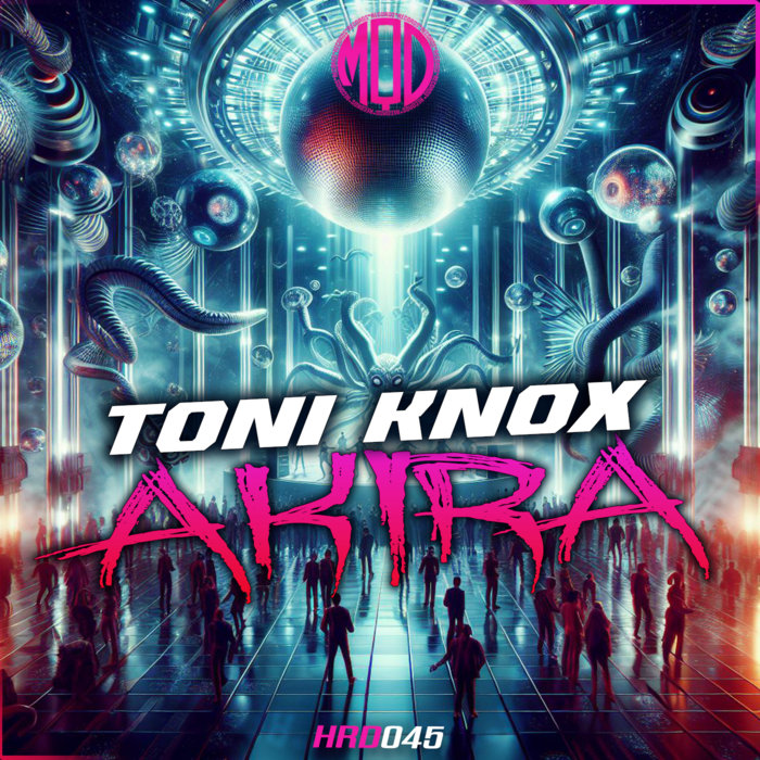Akira | Toni Knox | MQD Records