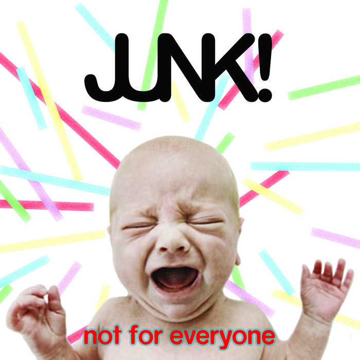 Not For Everyone | JUNK!