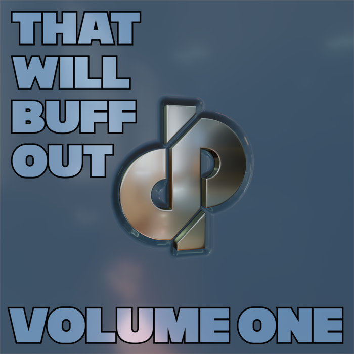 That Will Buff Out Vol 1 | DalPlatinum