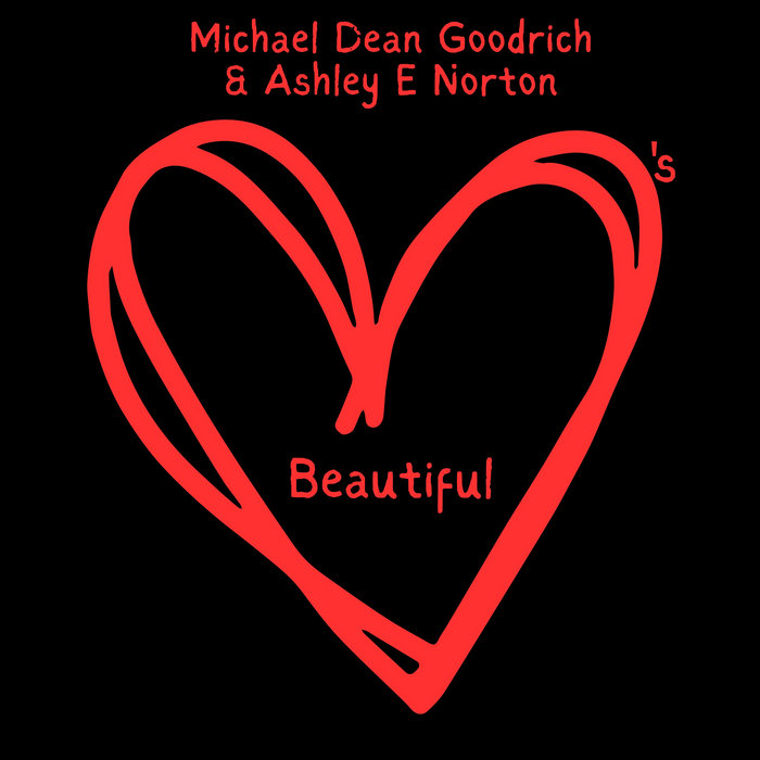 Beautiful Hearts | Ashley E. Norton & Michael Dean Goodrich