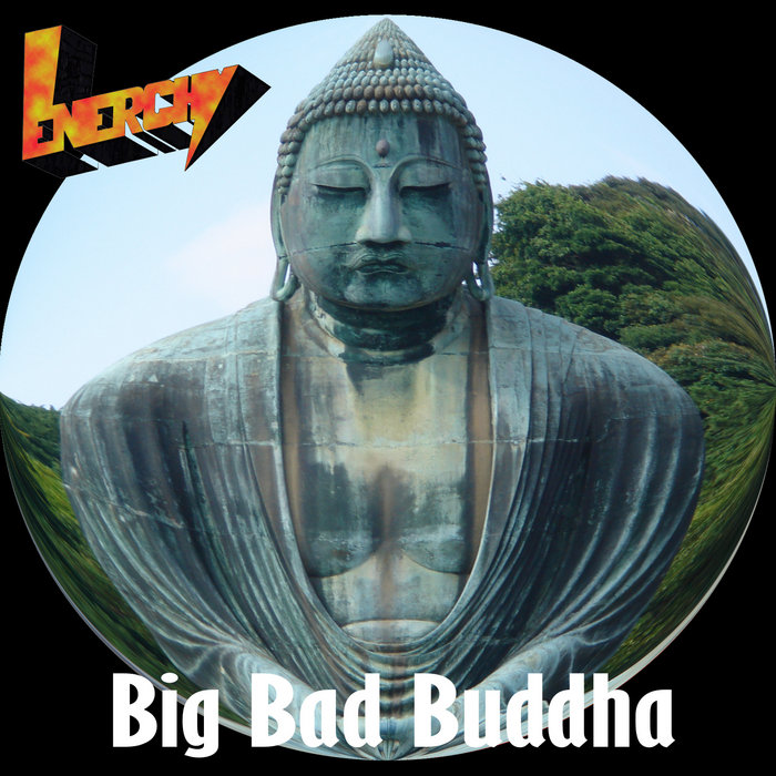 Big Bad Buddha | Enerchy