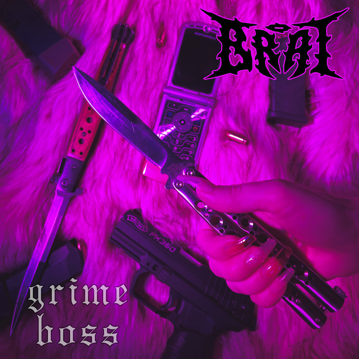 Grime Boss | BRAT