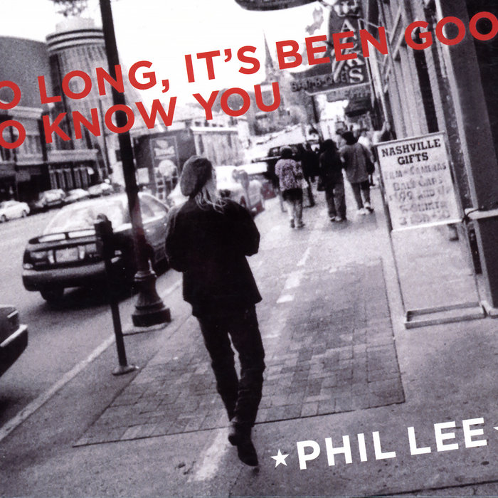 So Long, It's Been Good To Know You | Phil Lee