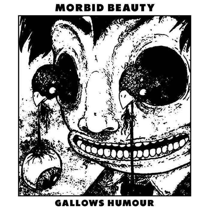 Gallows Humour | Morbid Beauty