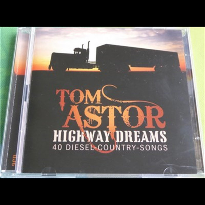 Highway Dreams 40 Diesel Country Songs | Tom Astor