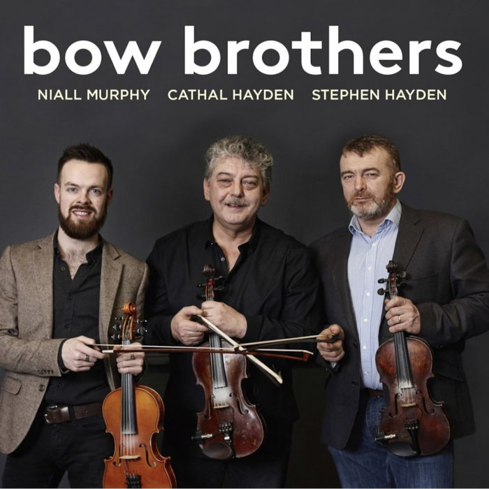 Bow Brothers | Cathal Hayden, Stephen Hayden & Niall Murphy | Cathal Hayden