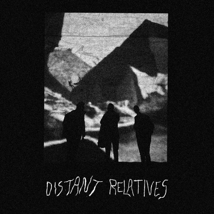 Distant Relatives | Distant Relatives