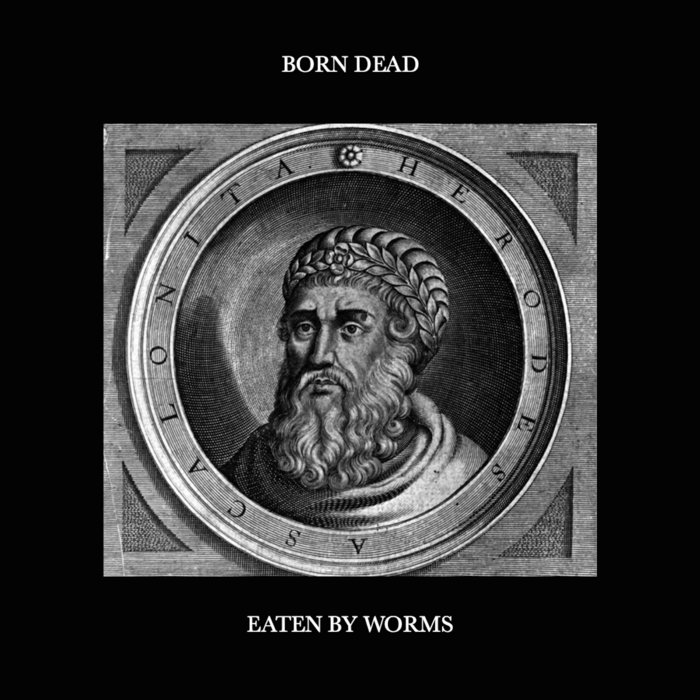 Eaten By Worms | BORN DEAD