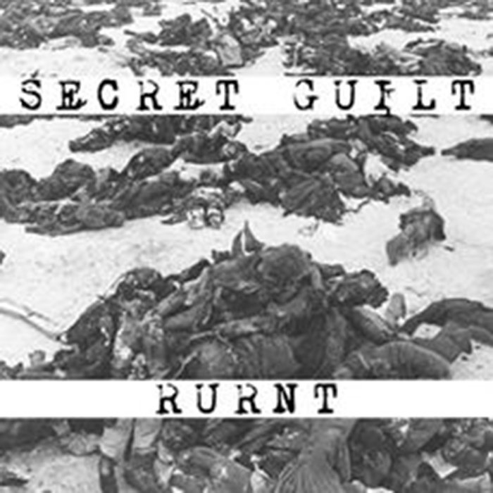 Secret Guilt/Rurnt Split | Failed Recordings