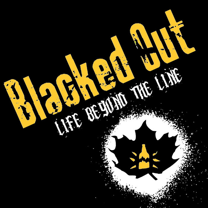 Life Beyond The Line | Blacked Out