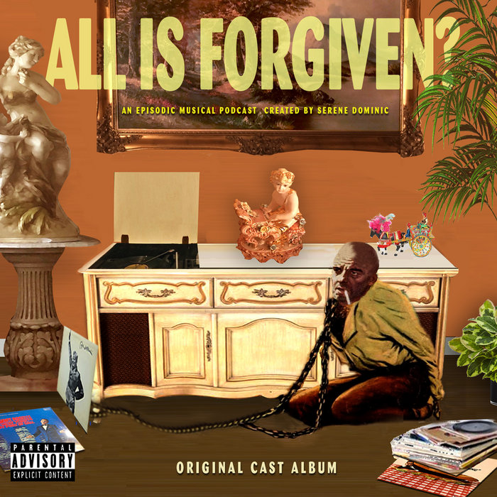 All is Forgiven? - Original Cast Album | Serene Dominic, Jude Jehad ...