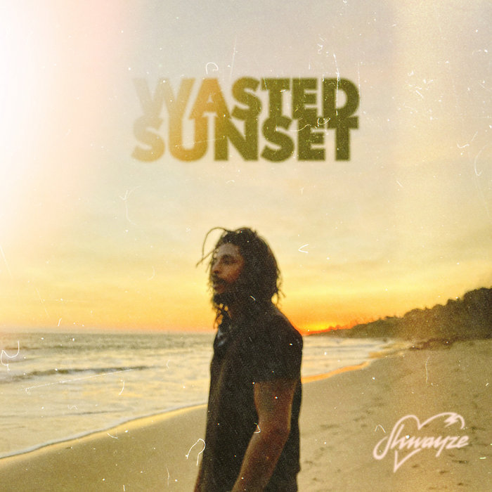 Wasted Sunset | Shwayze | Ineffable Records